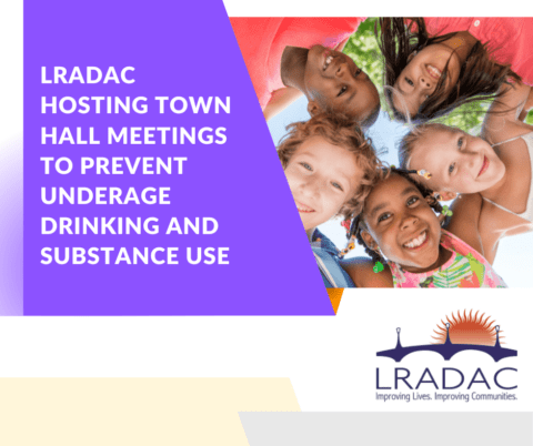 LRADAC hosting Town Hall Meetings to Prevent Underage Drinking and ...